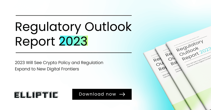 Regulatory Outlook Report 2023 | Elliptic Regulatory Outlook Report 2023 | Elliptic